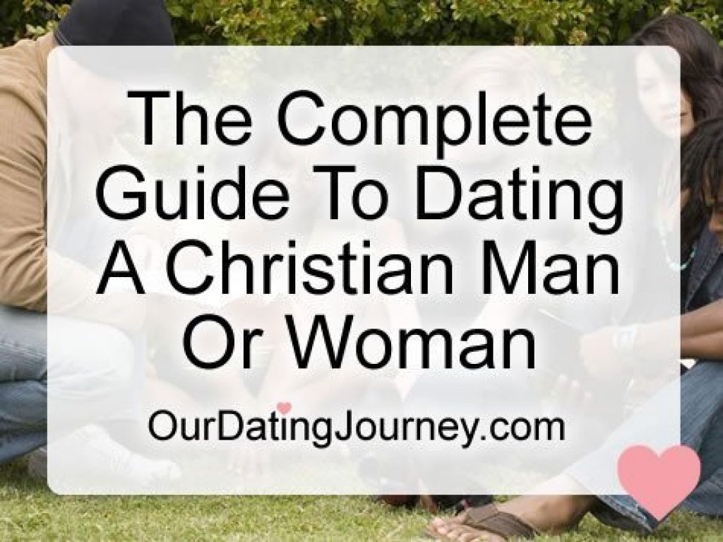 Christian Dating - Complete Guide To Dating A Christian Man Or Woman